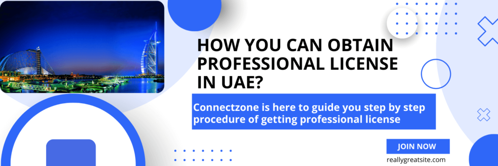 How to obtain a professional license in the UAE? - Connect Zone